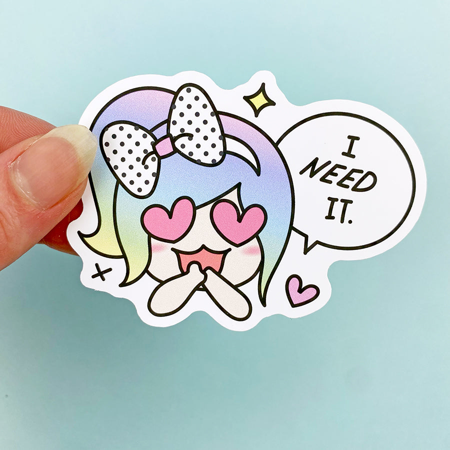 Luna "I NEED IT" DIE CUT Sticker – Shine Sticker Studio